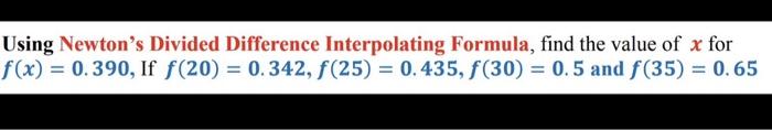 Using Newton's Divided Difference Interpolating | Chegg.com
