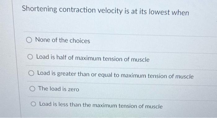 [solved] Shortening Contraction Velocity Is At Its Lowest