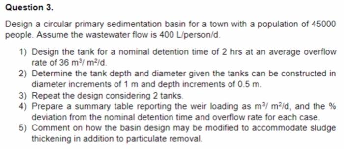 Solved Design a circular primary sedimentation basin for a | Chegg.com