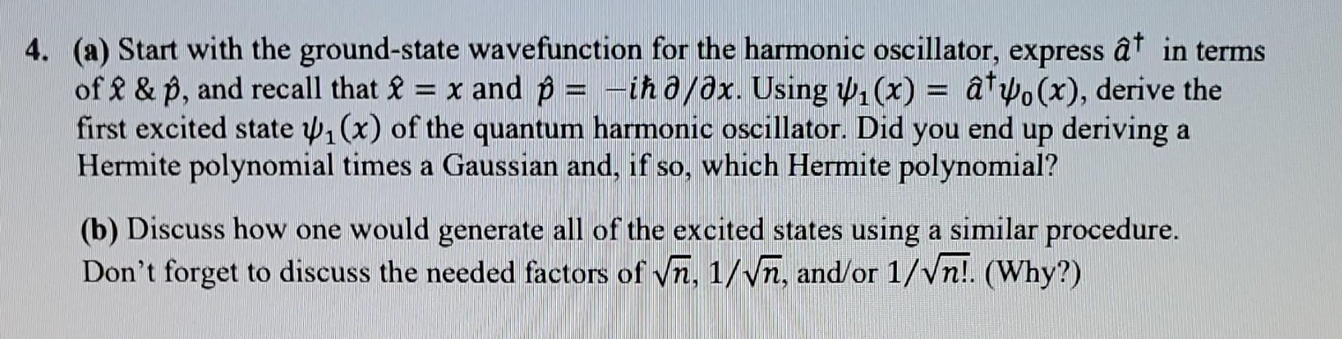 Solved 4 A Start With The Ground State Wavefunction For