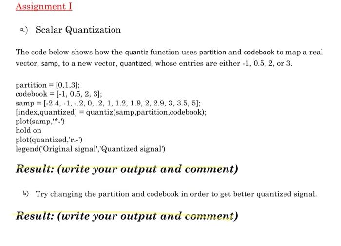 Solved A Scalar Quantization The Code Below Shows How The