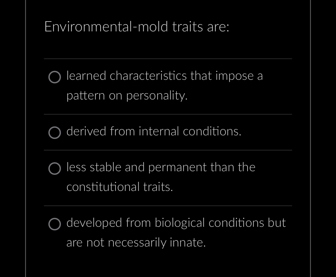 Solved Environmental-mold traits are:learned characteristics | Chegg.com