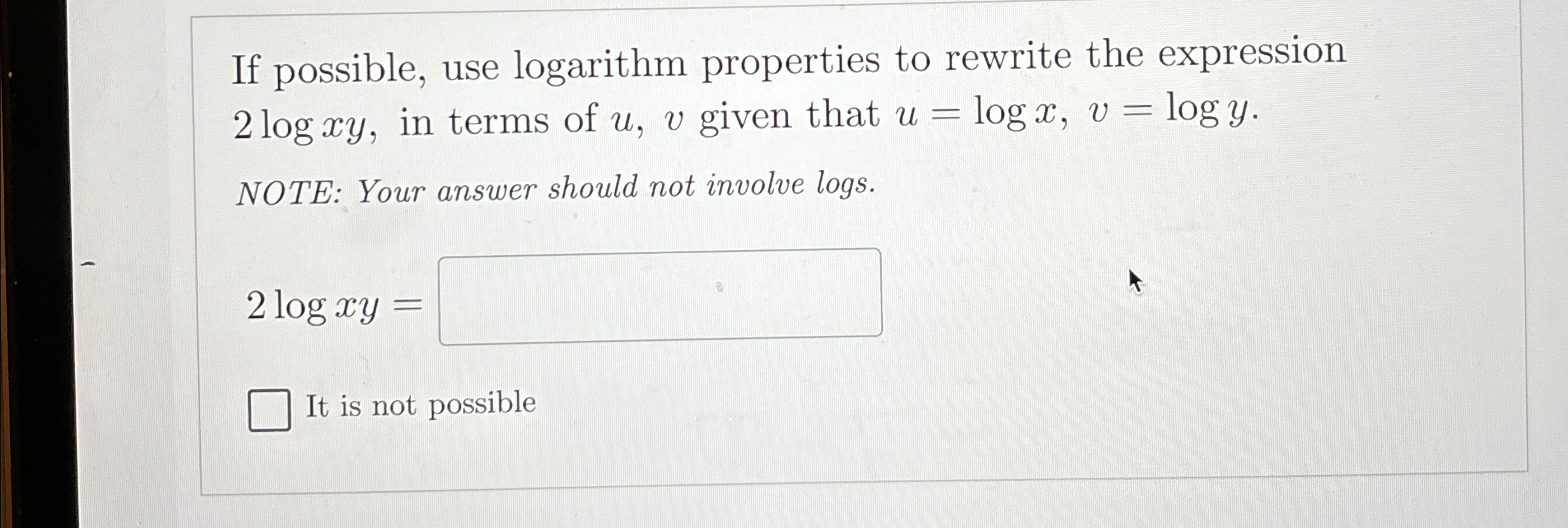 Solved If possible, use logarithm properties to rewrite the | Chegg.com