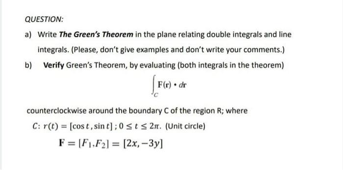 Solved QUESTION: a) Write The Green's Theorem in the plane | Chegg.com