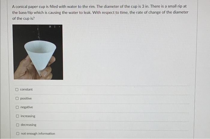 Solved a A conical paper cup is filled with water to the | Chegg.com