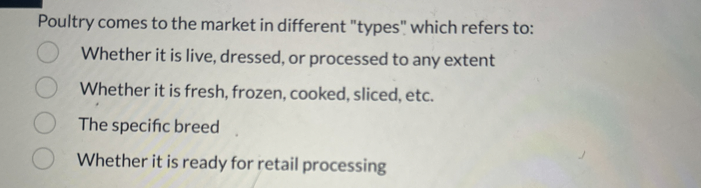 Solved Poultry comes to the market in different "types". | Chegg.com