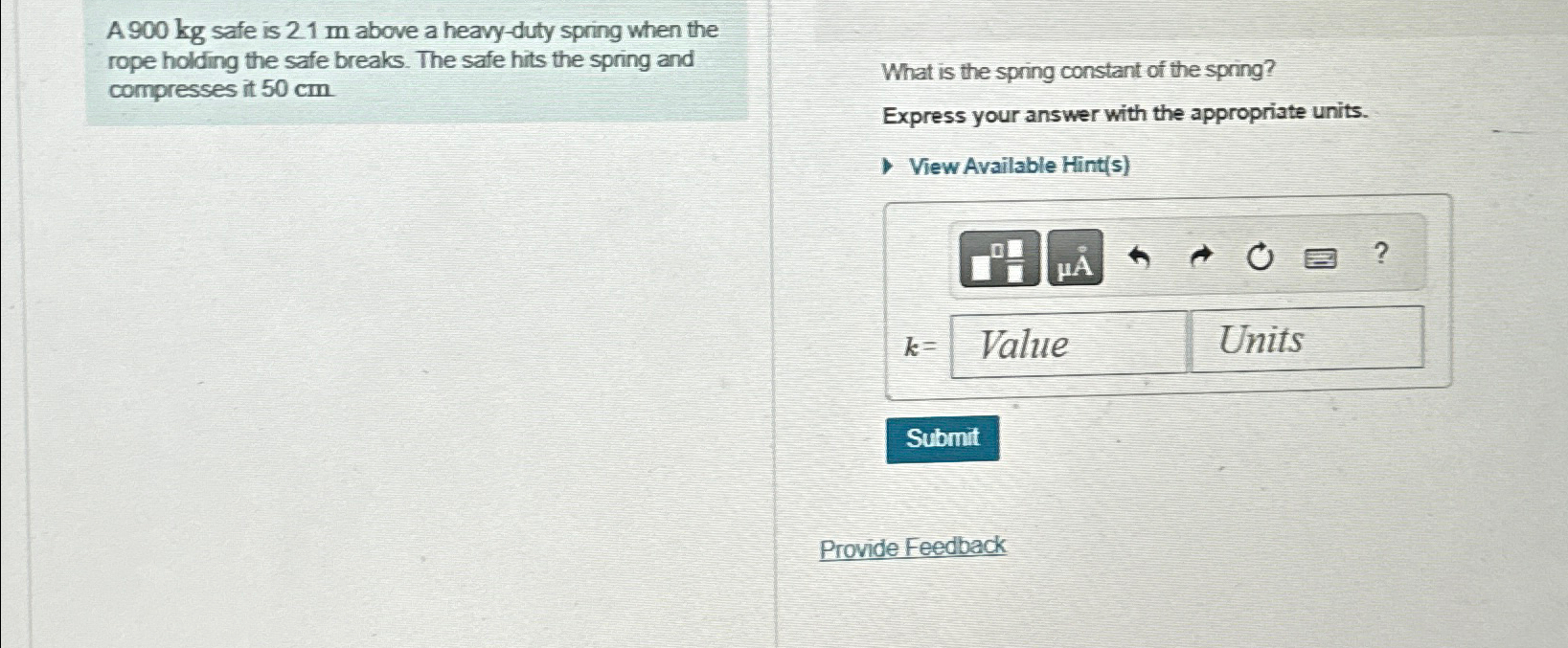 Solved A 900kg ﻿safe is 2.1m ﻿above a heavy-duty spring when | Chegg.com