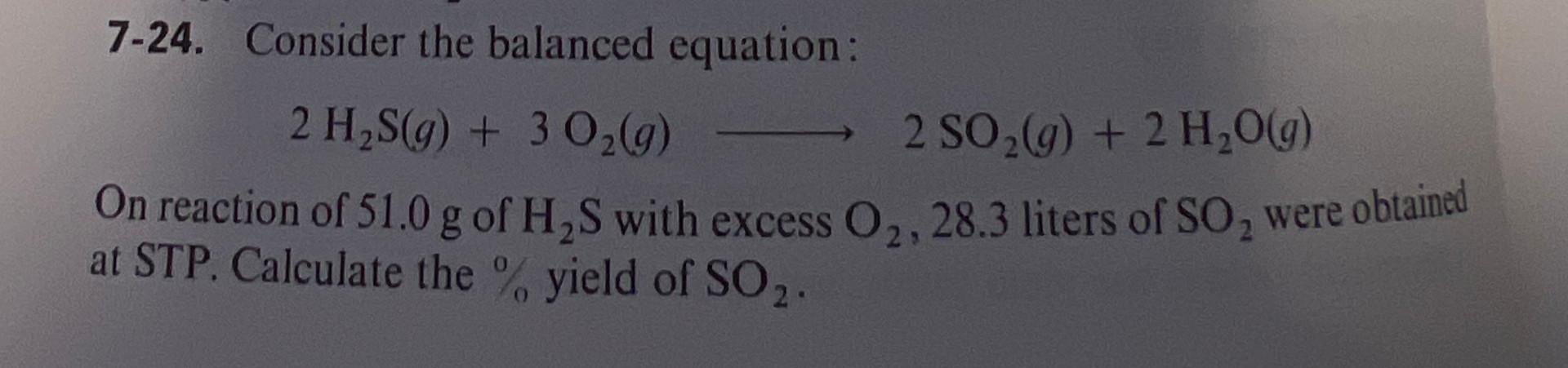 Solved 7-24. Consider the balanced equation: 2H2 | Chegg.com