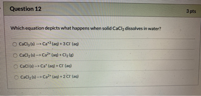 Solved Question 12 3 pts Which equation depicts what happens | Chegg.com