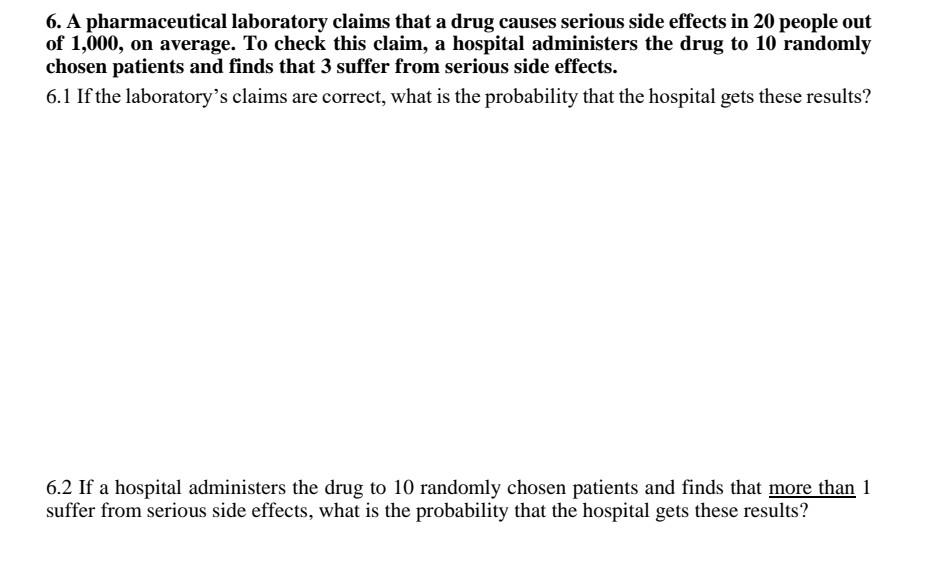 Solved 6. A pharmaceutical laboratory claims that a drug | Chegg.com