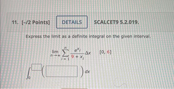 Solved [-/2 Points] SCALCET9 5.2.019. Express the limit as a | Chegg.com