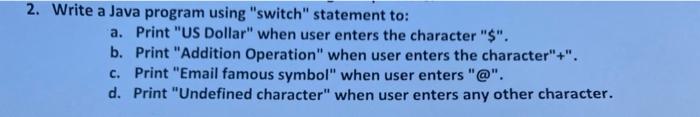 Solved 2. Write a Java program using "switch" statement to: | Chegg.com