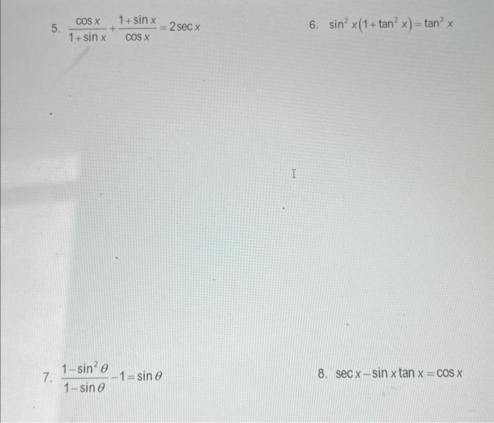Solved 5. 1+sinxcosx+cosx1+sinx=2secx 6. | Chegg.com