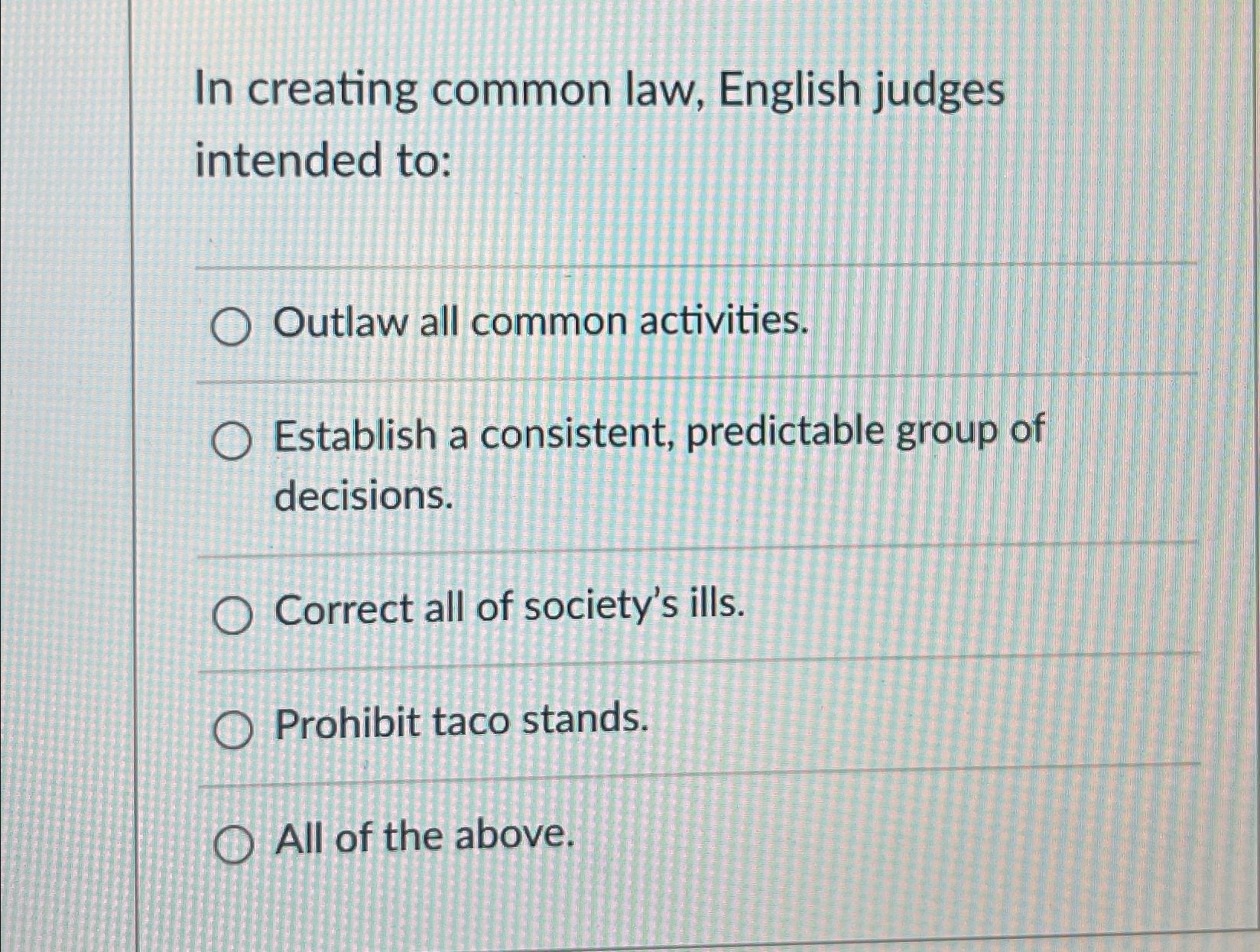Solved In creating common law, English judges intended | Chegg.com