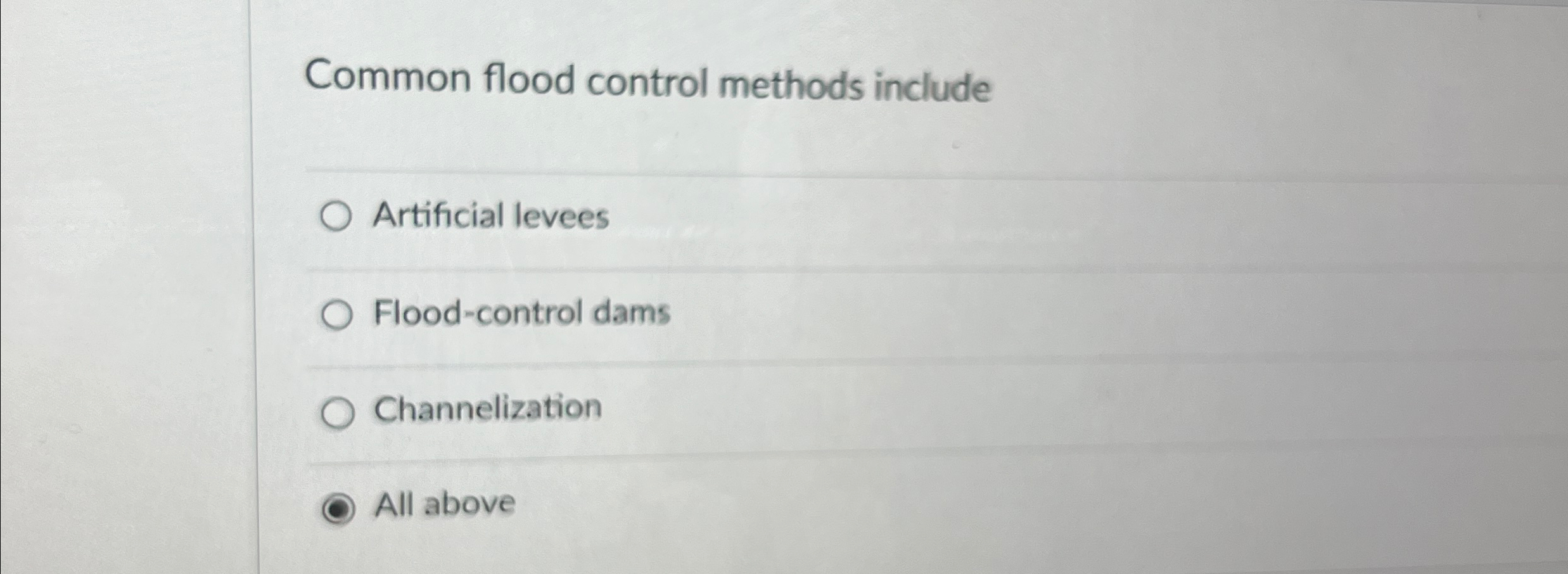 Solved Common flood control methods includeArtificial | Chegg.com