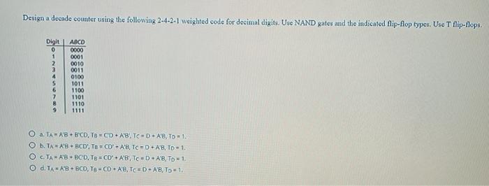 Solved Design a decade counter using the following 2-4-2-1 | Chegg.com