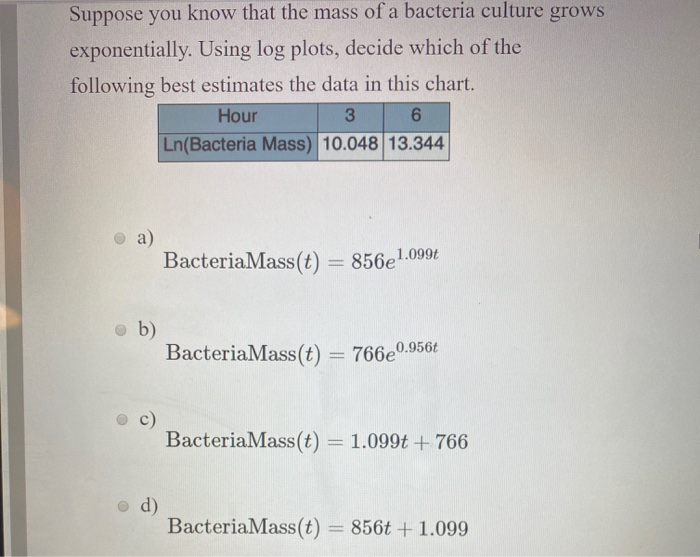 Solved Suppose you know that the mass of a bacteria culture | Chegg.com
