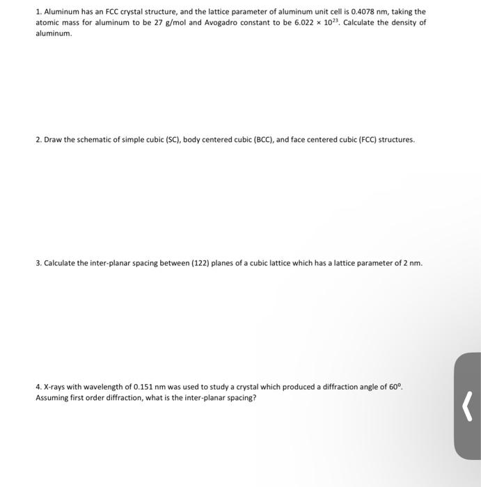Solved 1. Aluminum has an FCC crystal structure, and the | Chegg.com