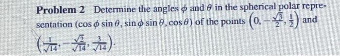 Solved Problem 2 Determine the angles \\( \\phi \\) and \\( | Chegg.com