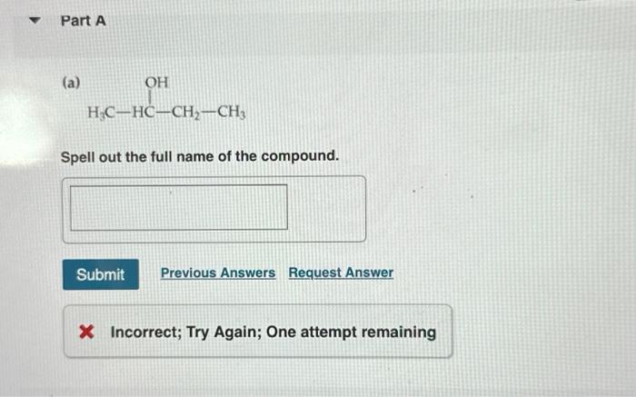 Solved Part A (a) OH HỌC HC-CH, CH, Spell out the full name | Chegg.com