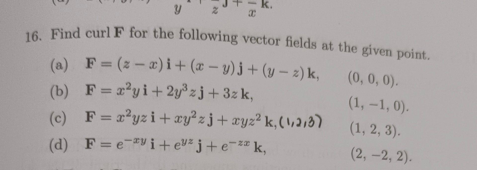 Solved 6. Find curl F for the following vector fields at the | Chegg.com