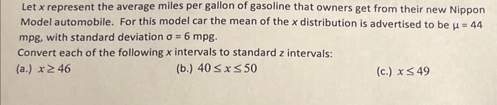 Solved Let x ﻿represent the average miles per gallon of | Chegg.com