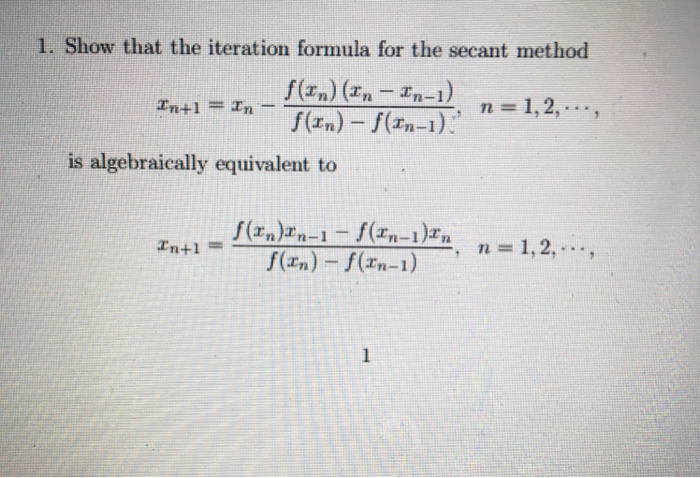 Solved 1. Show that the iteration formula for the secant | Chegg.com