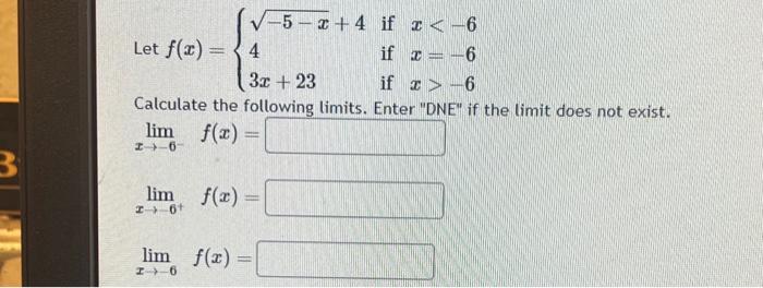 Solved Let f(x)=⎩⎨⎧−5−x+443x+23 if x −6 | Chegg.com