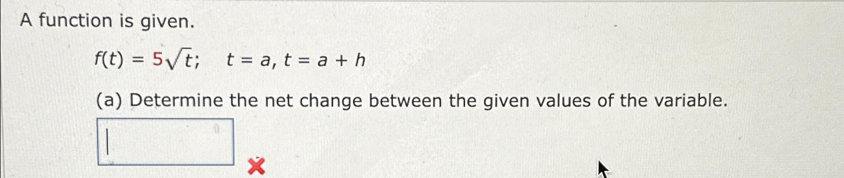 Solved A function is given.f(t)=5t2;,t=a,t=a+h(a) ﻿Determine | Chegg.com