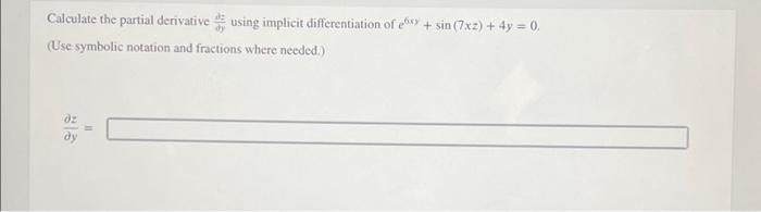 Solved Calculate the partial derivative using implicit | Chegg.com