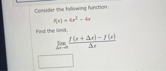 Solved Consider the following function. f(x)=6x2−4x Find the | Chegg.com