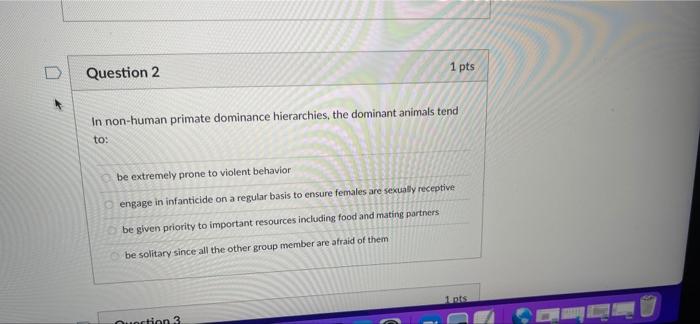 Solved 1 pts Question 2 In non-human primate dominance | Chegg.com