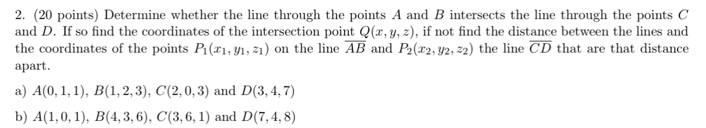 Determine whether the line through the points A and B | Chegg.com