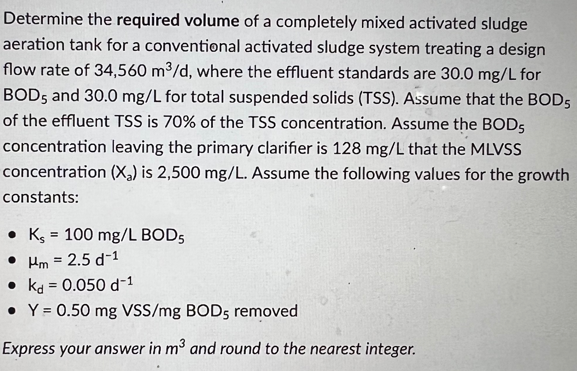 Determine the required volume of a completely mixed | Chegg.com