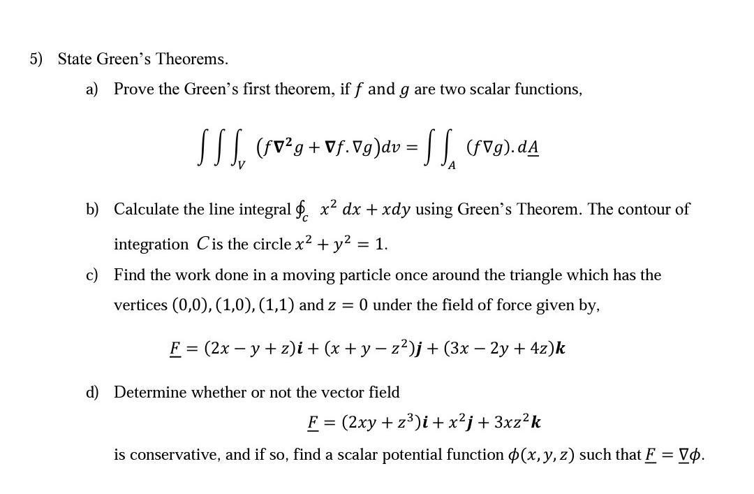 Solved 5) State Green's Theorems. a) Prove the Green's first | Chegg.com