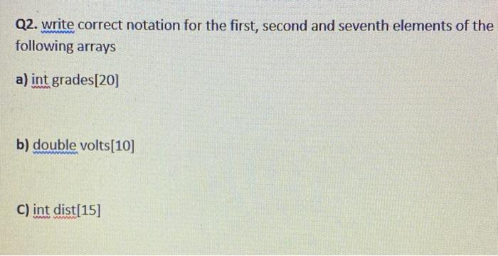 Solved Q2. write correct notation for the first second and | Chegg.com