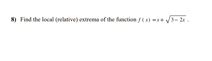Solved Find the local (relative) ﻿extrema of the function | Chegg.com | Chegg.com