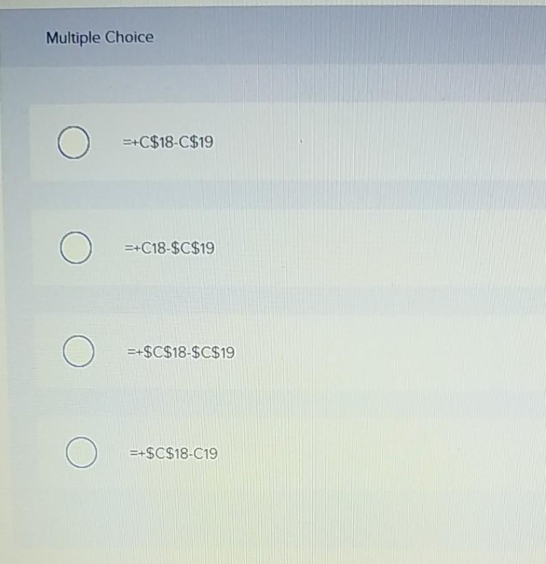Solved Which of the following formulas in cell C20 yields | Chegg.com