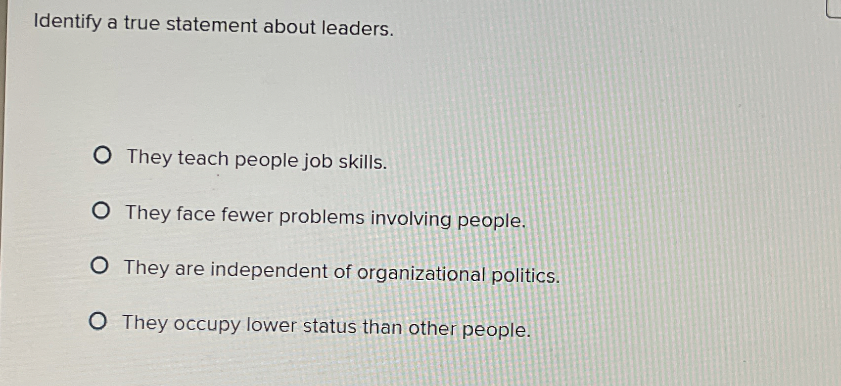 Solved Identify a true statement about leaders.They teach | Chegg.com