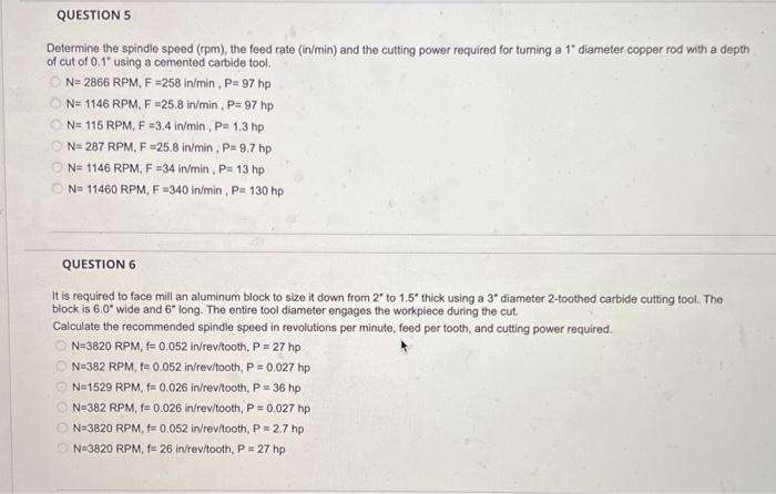 Solved Determine the spindle speed (rpm), the feed rate | Chegg.com
