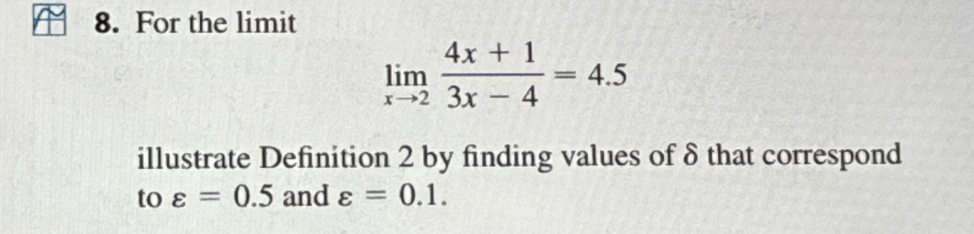 Solved For the limitlimx→24x+13x-4=4.5illustrate Definition | Chegg.com