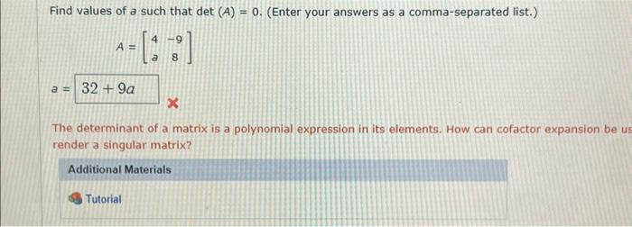 Solved Find values of a such that det(A)=0. (Enter your | Chegg.com