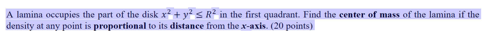 Solved A lamina occupies the part of the disk x2+y2≤R2 ﻿in | Chegg.com