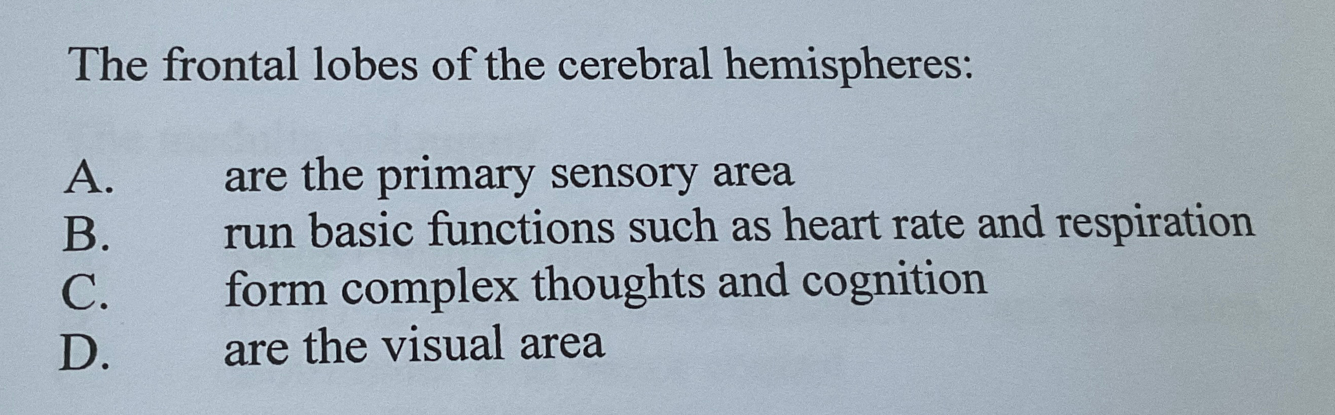 Solved The frontal lobes of the cerebral hemispheres:A. ﻿are | Chegg.com