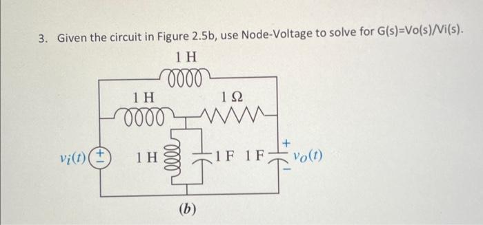 Solved 3. Given the circuit in Figure 2.5b, use Node-Voltage | Chegg.com