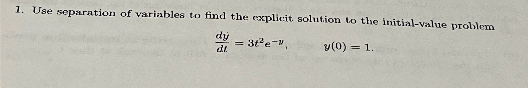 Solved Use separation of variables to find the explicit | Chegg.com