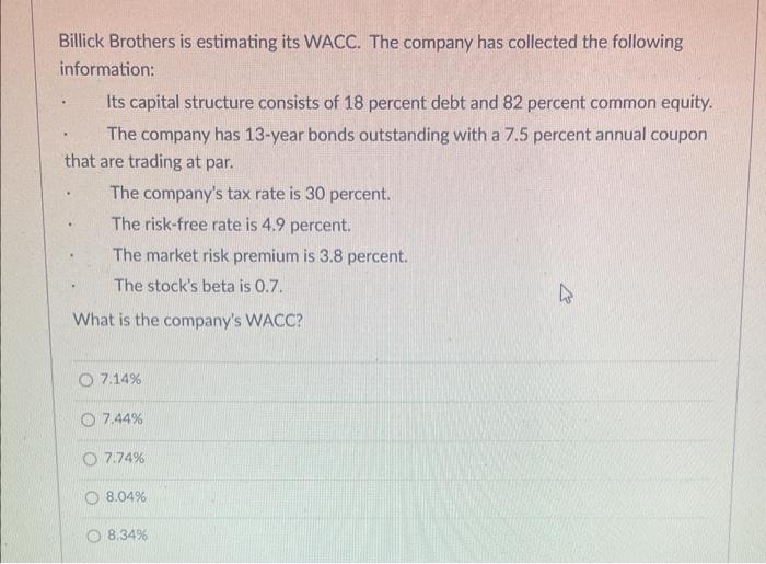 Solved Billick Brothers is estimating its WACC. The company | Chegg.com