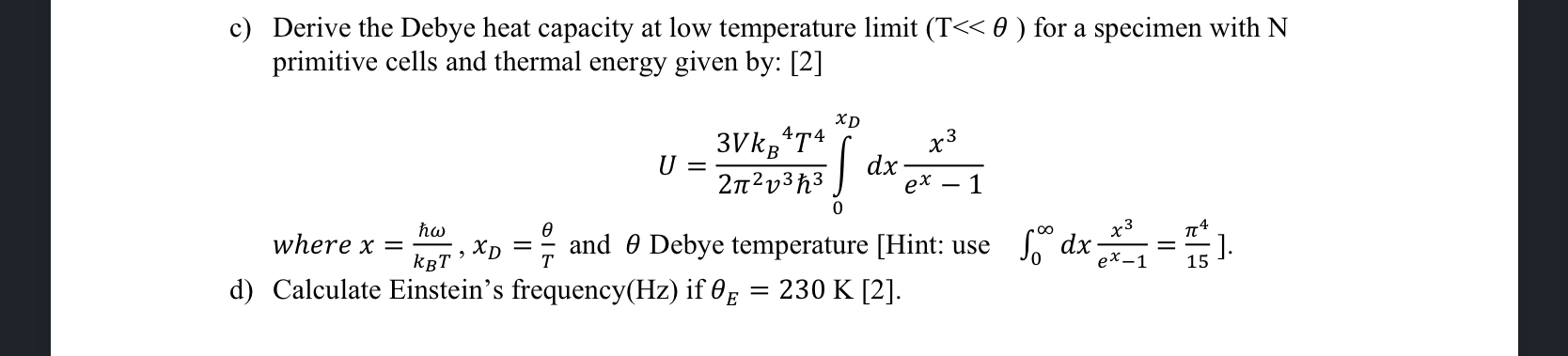 Solved c) ﻿Derive the Debye heat capacity at low temperature | Chegg.com