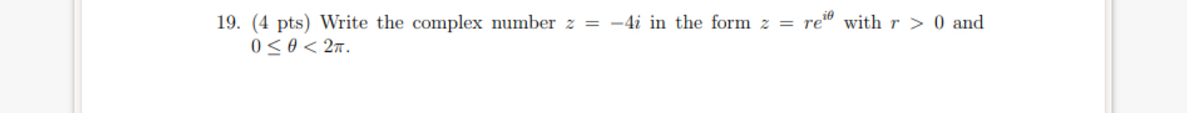 Solved (4 ﻿pts) ﻿Write the complex number z=-4i ﻿in the form | Chegg.com
