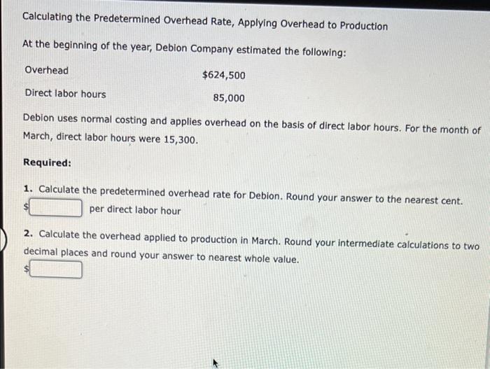 Solved Calculating the Predetermined Overhead Rate, Applying | Chegg.com